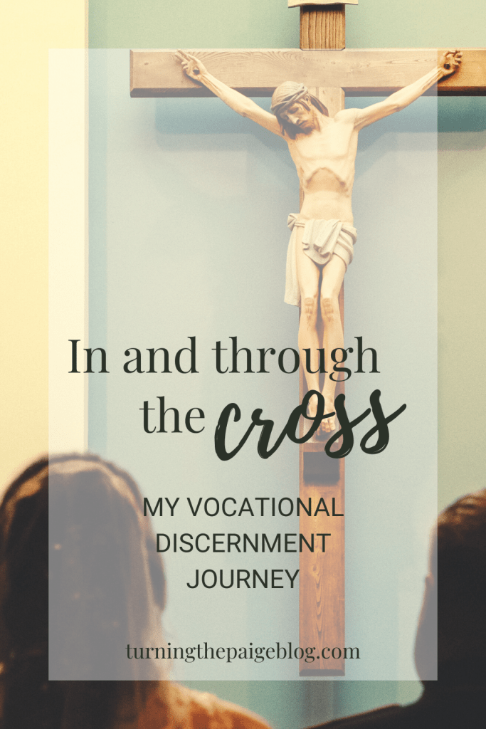 In and through the cross: My vocational discernment journey – Turning ...